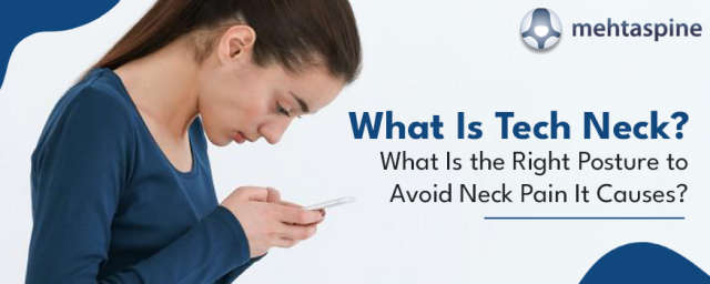 What is Tech Neck? Right Posture to escape & Avoid Neck Pain