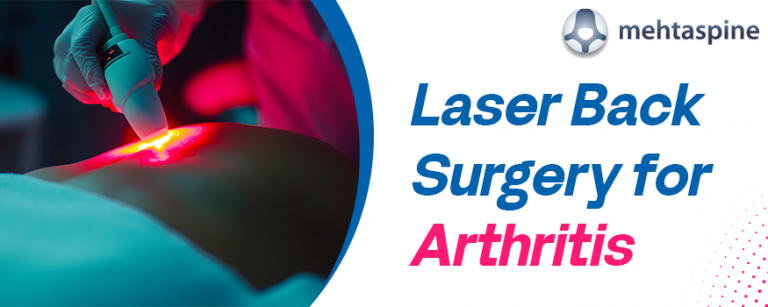 Laser Back Surgery for Arthritis |Mehtaspine|